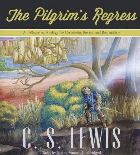 The Pilgrims Regress An Allegorical Apology For