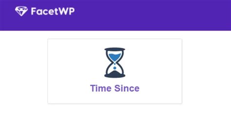 facetwp time since addon 1 7 wp themes and plugins