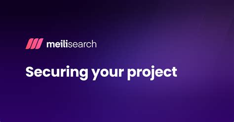 Securing Your Project — Meilisearch Documentation