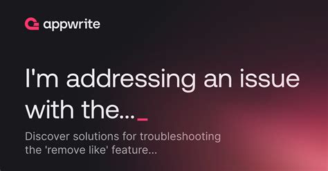 i m addressing an issue with the remove like functionality threads