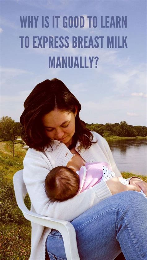Why Is It Good To Learn To Express Breast Milk Manually