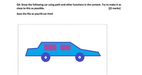 Solved Q Draw The Following Car Using Path And Other Chegg