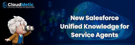 Salesforce Unified Knowledge For Helping Service Agents