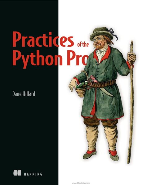 دانلود کتاب Practices Of The Python Pro Ebooksworld مرجع کتاب های زبان اصلی برنامه نویسی و