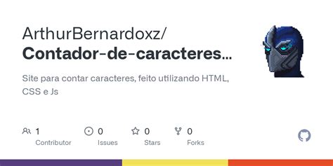 github arthurbernardoxz contador de caracteres html css js site para