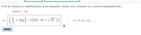 Solved Find All Values Of Z Satisfying The Given Equation Chegg
