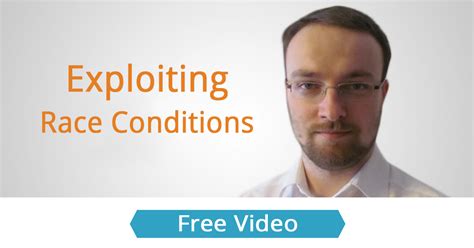 Exploiting Race Conditions