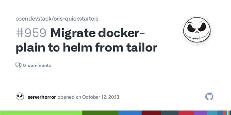 migrate docker plain to helm from tailor · issue 959 · opendevstack ods quickstarters · github