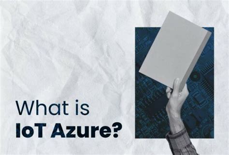 Iot Azure Explained Deepsea