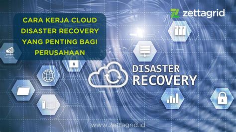 Cara Kerja Cloud Disaster Recovery Yang Penting Bagi Perusahaan
