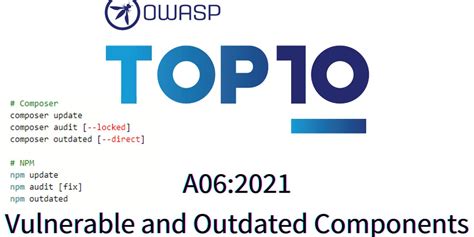 owasp tip a06 2021 vulnerable and outdated components