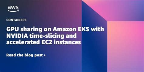 Gpu Sharing On Amazon Eks With Nvidia Time Slicing And Accelerated Ec2