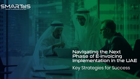 Navigating The Next Phase Of E Invoicing Implementation In The Uae Key
