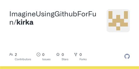 GitHub ImagineUsingGithubForFun Kirka