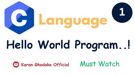 C Hello World Program First Program In C Language C Full Course For