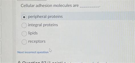 Solved Cellular Adhesion Molecules Areperipheral
