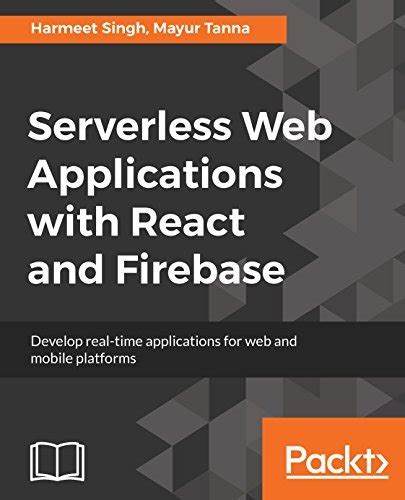 Serverless Web Applications With React And Firebase Develop Real Time