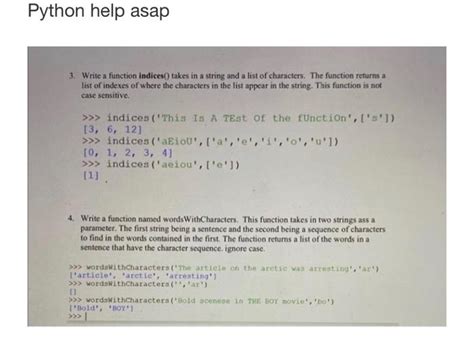 Solved Python Help Asap 3 Write A Function Indices Takes In