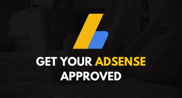 How To Get Google Adsense Approval Fast In Guaranteed