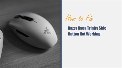 How To Fix Razer Naga Trinity Side Button Not Working ThumbTube