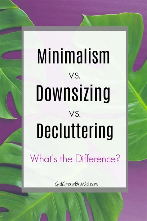 Downsizing Or Minimalism Declutter For A Simpler Life Get Green Be Well