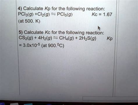 Get Answer 4 Calculate Kp For The Following Reaction Pcl3g Cl2g