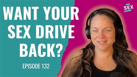 Why Are You In A Sex Rut And How To Get Out Ep 132 Youtube