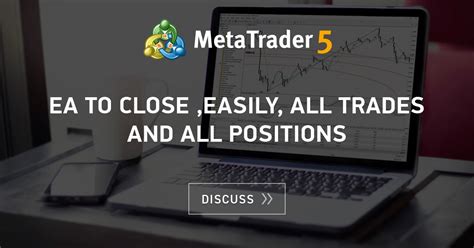 Ea To Close Easily All Trades And All Positions Trade Forex Mql4 And Metatrader 4 Mql4