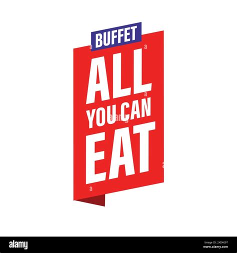 Buffet All You Can Eat Sign Label Stock Vector Image And Art Alamy