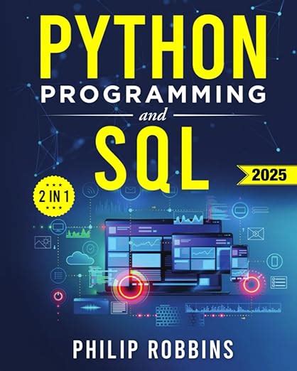 Python Programming And Sql The Definitive Guide For Beginners To Learn Python And Sql In 7 Days