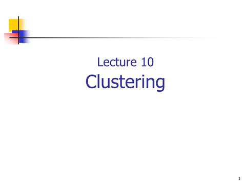 Ppt Lecture 10 Clustering Powerpoint Presentation Free Download Id