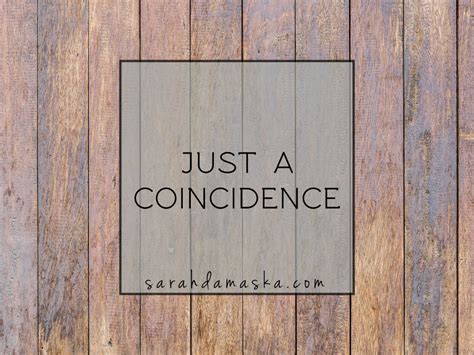 Just A Coincidence