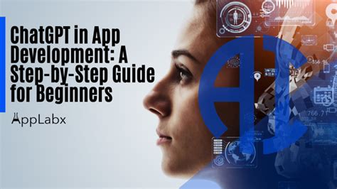 ChatGPT In App Development A Step By Step Guide For Beginners