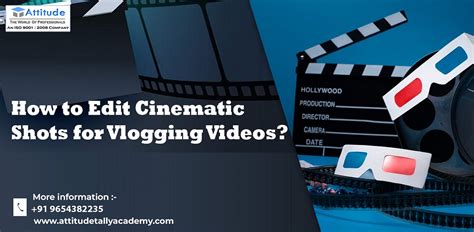 How To Edit Cinematic Shots For Vlogging Videos By Attitude Academy