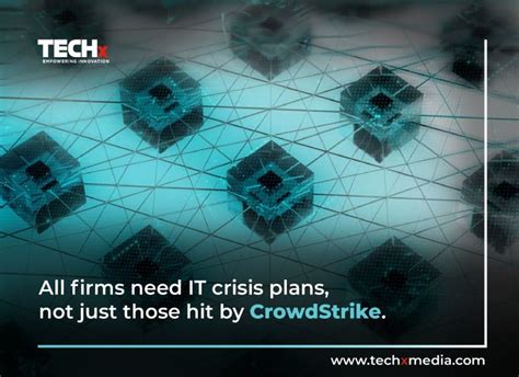 Techx On Linkedin Building Cyber Resilience Lessons Learned From The Crowdstrike Incident
