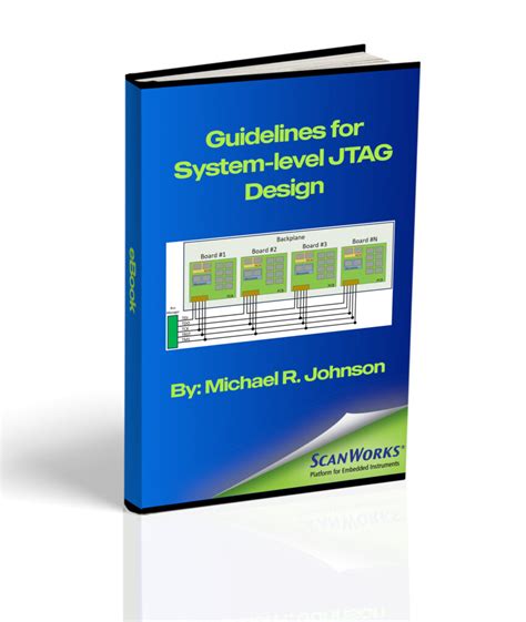 guidelines for system level jtag design asset intertech