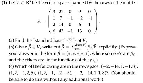 Solved Let VR Be The Vector Space Spanned By The Rows Chegg Com