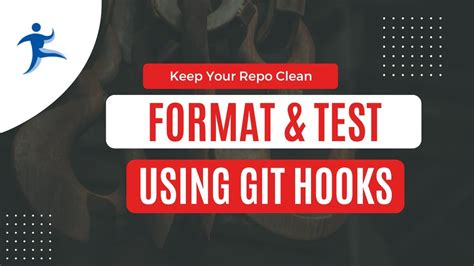 Keep Your Repo Clean Format And Test Using Git Hooks Youtube