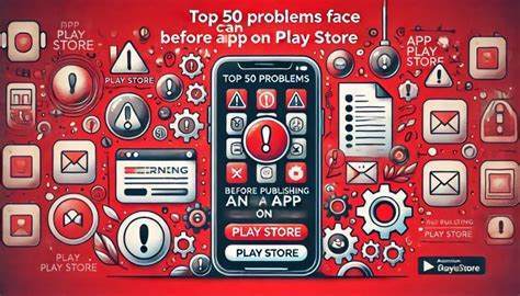 Etos Way On Linkedin Top 50 Problems You Can Face Before Publishing An App On Play Store