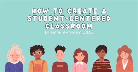 How To Create A Student Centered Classroom Teacherph