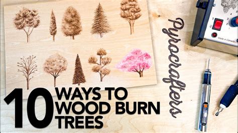 10 Best Ways To Wood Burn Trees Pyrography Techniques Youtube