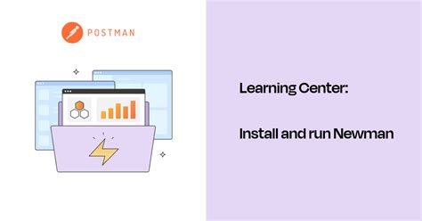 Install And Run Newman Postman Learning Center