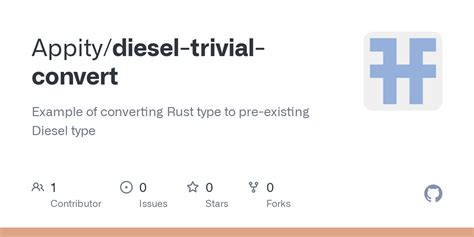 Github Appitydiesel Trivial Convert Example Of Converting Rust Type To Pre Existing Diesel Type