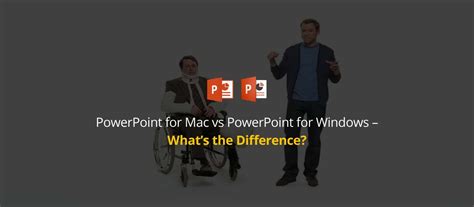 Powerpoint For Mac Vs Powerpoint For Windows Whats The Difference