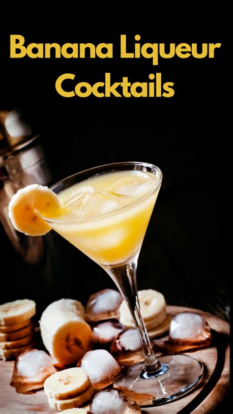 15 Best Banana Liqueur Cocktails To Drink