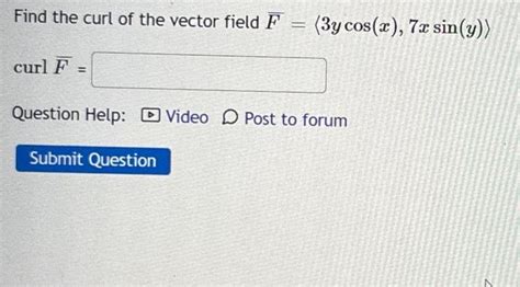 Solved Find The Curl Of The Vector Field Chegg Com