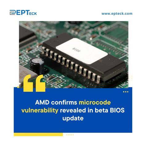 Amd Confirms Microcode Vulnerability Revealed In Beta Bios Update Epteck Gmbh