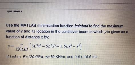Solved Question 1 Use The Matlab Minimization Function
