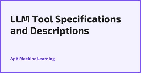 Llm Tool Specifications And Descriptions