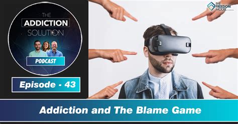 Addiction And The Blame Game
